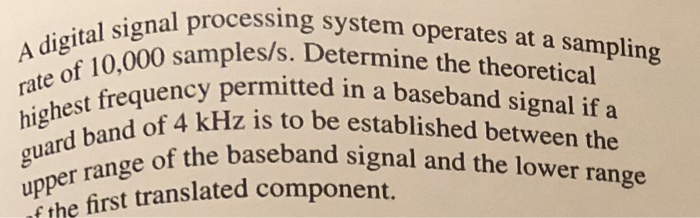 Solved rate of 10,000 Dete highest frequency guard bande of | Chegg.com
