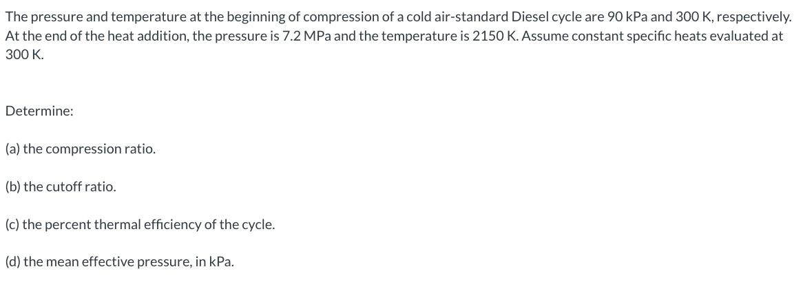 Solved The pressure and temperature at the beginning of | Chegg.com