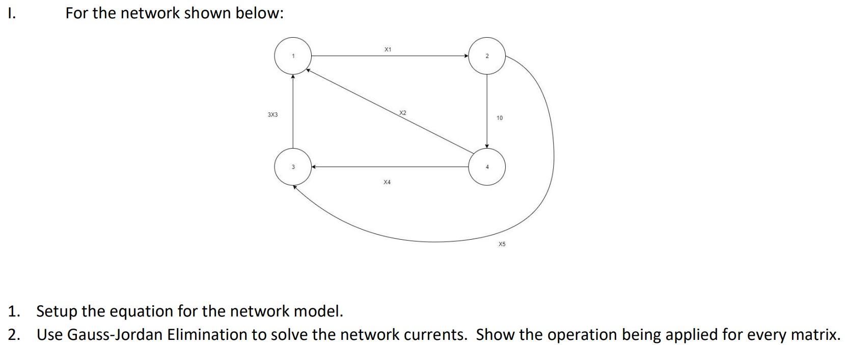 Solved I. For the network shown below: 1. Setup the equation | Chegg.com