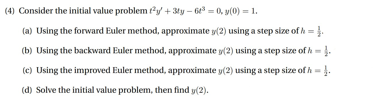 Solved (4) Consider the initial value problem tży' + 3ty – | Chegg.com