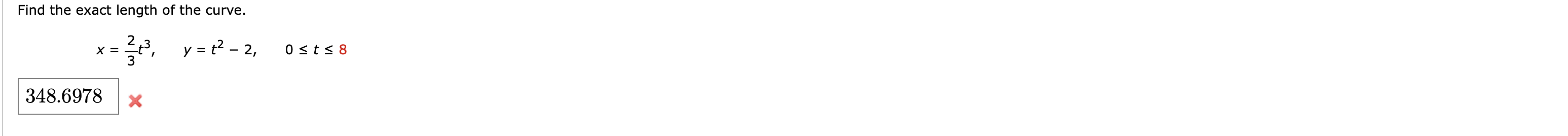 Solved Find the exact length of the curve. x=32t3,y=t2−2 | Chegg.com