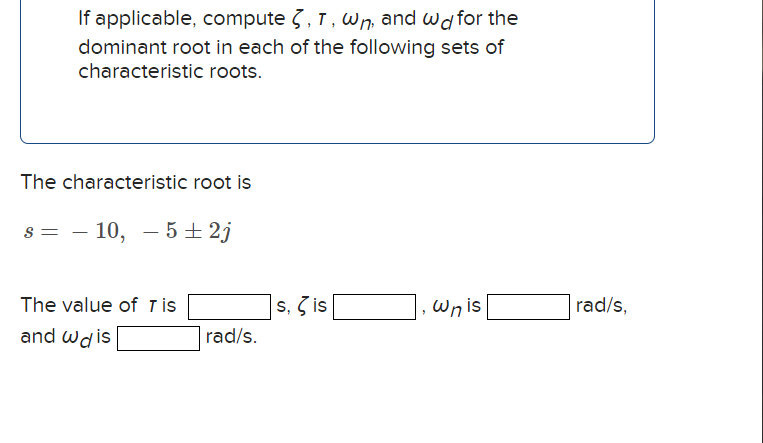 Solved If applicable, compute 5, 1, wn, and wd for the | Chegg.com