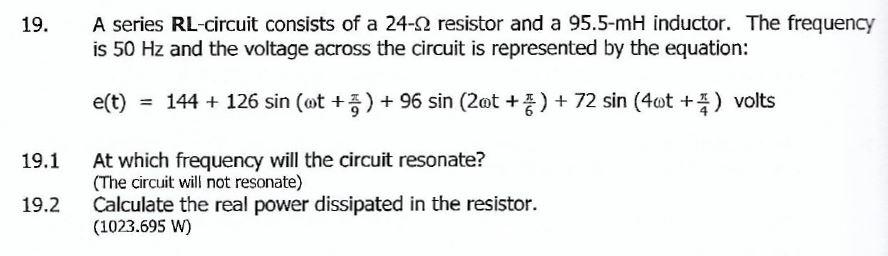 Solved 19. A series RL-circuit consists of a 24-12 resistor | Chegg.com