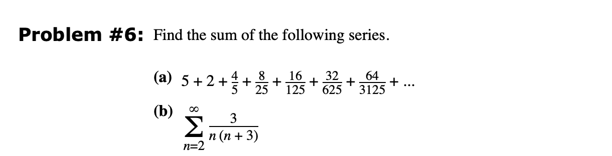 Solved Problem #6: Find the sum of the following | Chegg.com