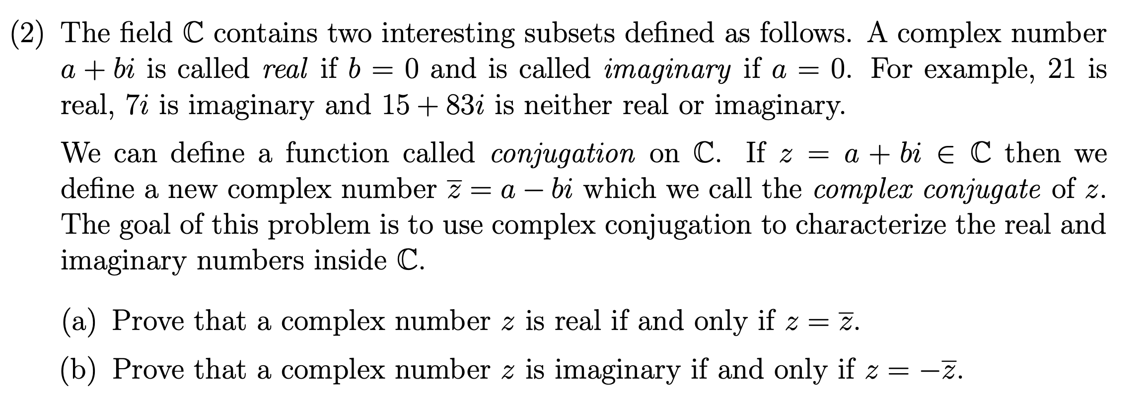 Solved (2) The field C contains two interesting subsets | Chegg.com