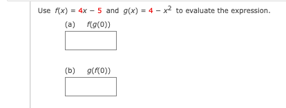 Solved Use f(x)=4x−5 and g(x)=4−x2 to evaluate the | Chegg.com