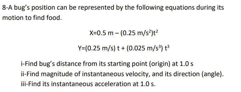 Solved 8-A bug's position can be represented by the | Chegg.com
