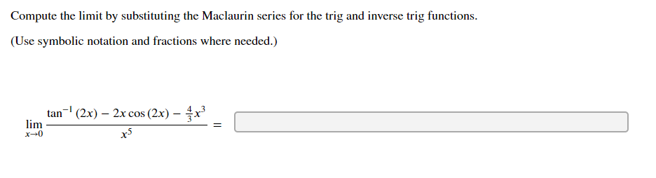 Solved Compute the limit by substituting the Maclaurin | Chegg.com