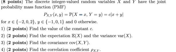 Solved = (8 points) The discrete integer-valued random | Chegg.com