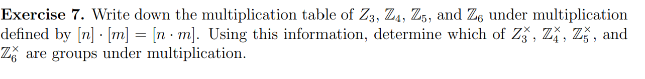 Solved Exercise 7. Write down the multiplication table of | Chegg.com