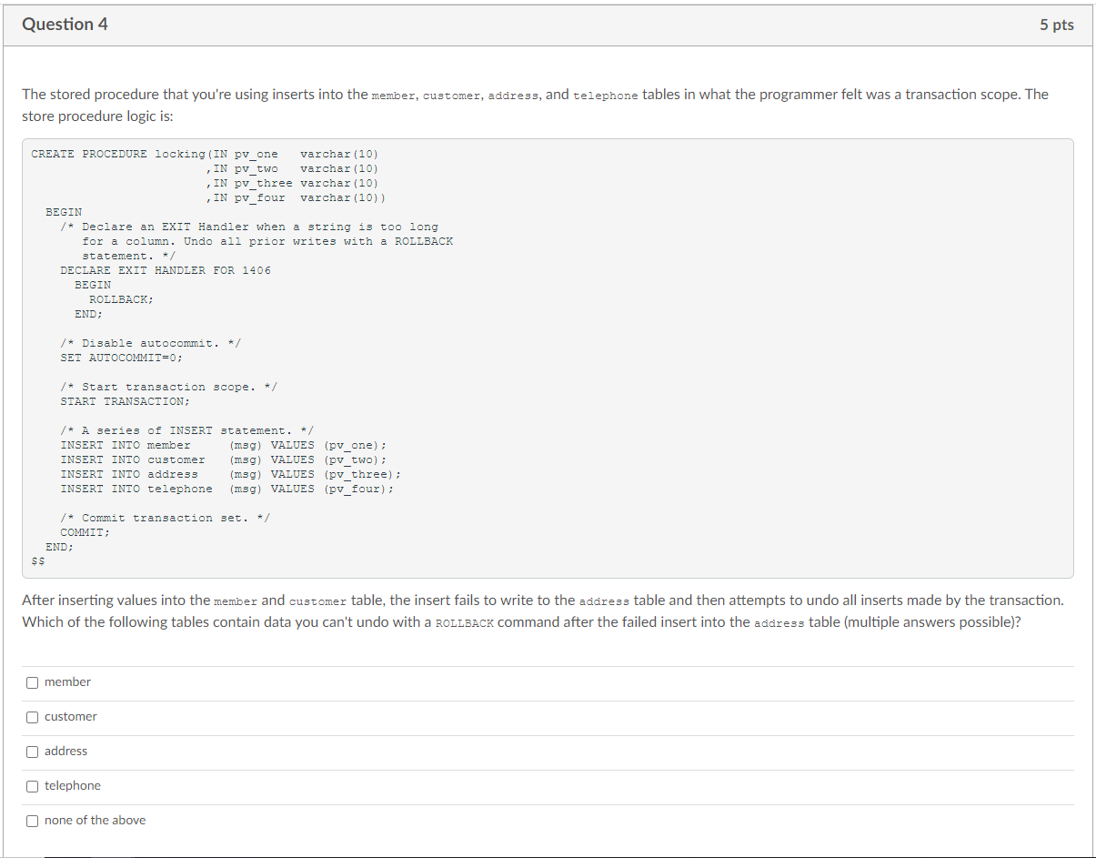 Solved Question 4 5 pts The stored procedure that you're | Chegg.com