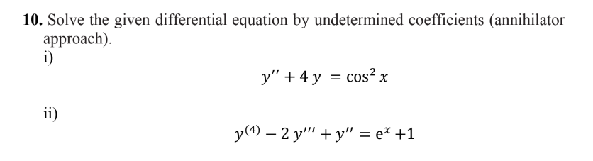 Solved 10. Solve the given differential equation by | Chegg.com Solved 10. Solve the given differential equation by | Chegg.com