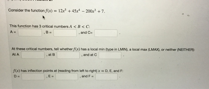Solved Consider the function f(x) = 12x5 + 45x4-200x3 + 7. | Chegg.com