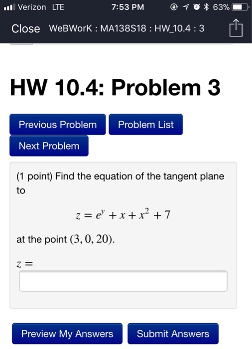 Solved Verizon LTE 7:53 PM Close WeBWork MA138S18: HW 10.4:3 | Chegg.com
