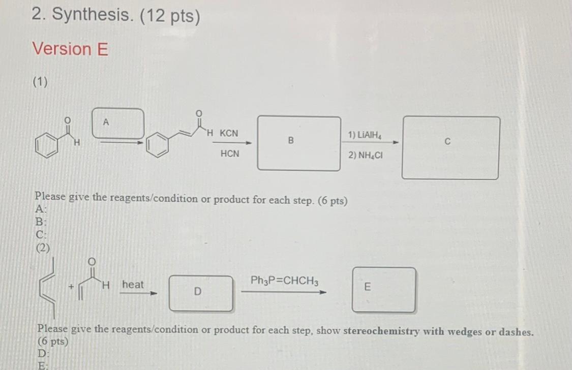Solved 2. Synthesis. (12 pts) Version E (1) “H KCN 1) LIAIH4 | Chegg.com