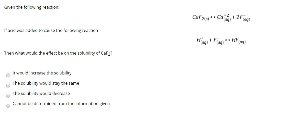 Solved Given the following reaction; CaF2(s) + Catrą) | Chegg.com