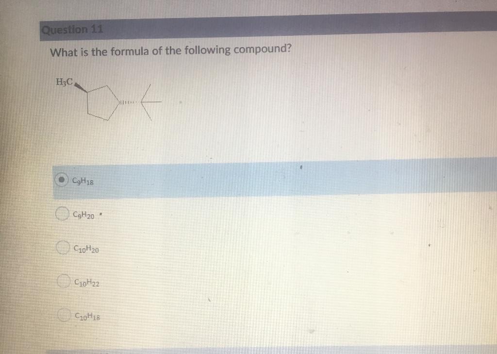 Solved Question 11 What is the formula of the following | Chegg.com