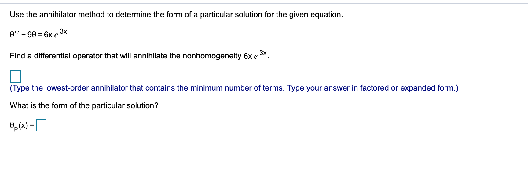 Solved Use The Annihilator Method To Determine The Form Of A