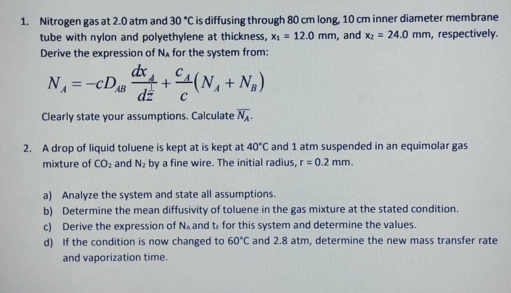 Solved 1. Nitrogen gas at 2.0 atm and 30 °C is diffusing | Chegg.com