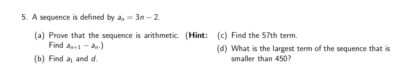 Solved 5. A sequence is defined by an=3n−2. (a) Prove that | Chegg.com