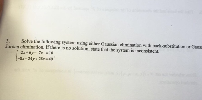 Solved 3. Solve the following system using either Gaussian | Chegg.com