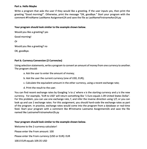 Solved Part a. Hello Maybe Write a program that asks the | Chegg.com