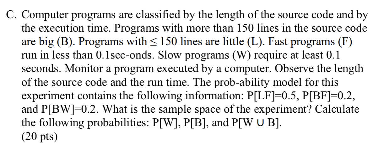 Solved C. Computer programs are classified by the length of | Chegg.com