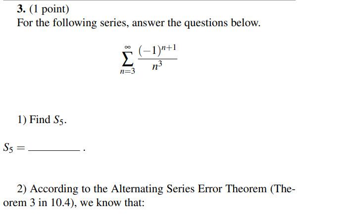 Solved 3. (1 point) For the following series, answer the | Chegg.com
