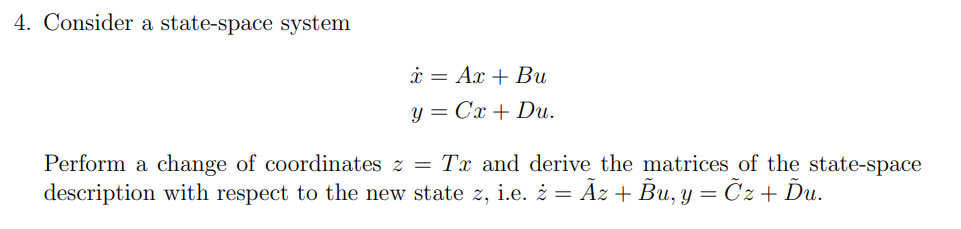 Solved 4. Consider a state-space system x˙=Ax+Buy=Cx+Du | Chegg.com