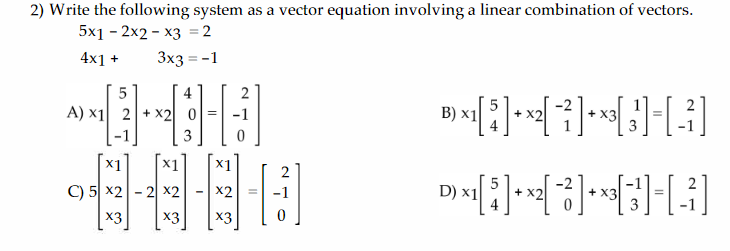 Solved 2) Write the following system as a vector equation | Chegg.com