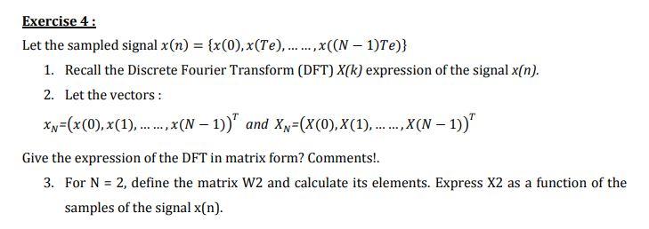 Solved Exercise 4: Let the sampled signal x(n) = | Chegg.com