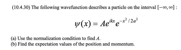 Solved (10.4.30) The following wavefunction describes a | Chegg.com