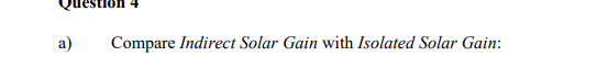 Solved a) Compare Indirect Solar Gain with Isolated Solar | Chegg.com