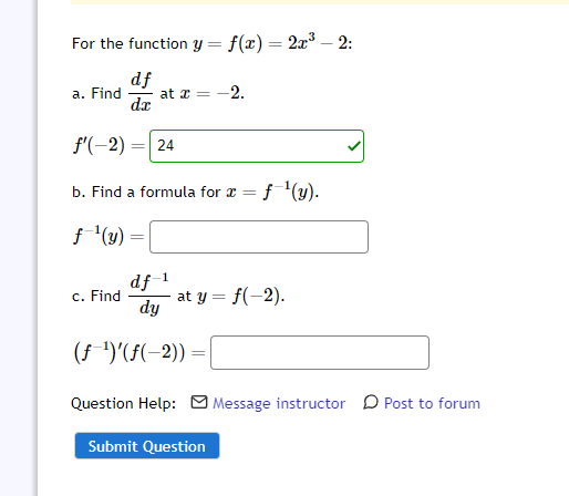 Solved For the function y=f(x)=2x3−2 : a. Find dxdf at x=−2. | Chegg.com