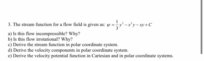 Solved 3. The stream function for a flow field is given as: | Chegg.com