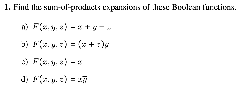 Solved 1. Find the sum-of-products expansions of these | Chegg.com