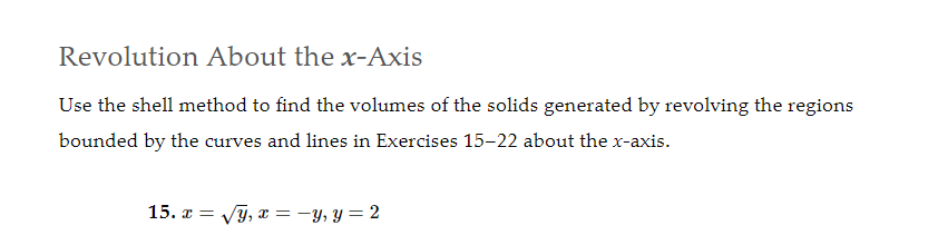 Solved Revolution About the x-Axis Use the shell method to | Chegg.com