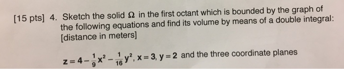 Solved Sketch the solid ohm in the first octant which is | Chegg.com