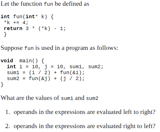 Solved Let the function fun be defined as int fun(int* k) \{ | Chegg.com