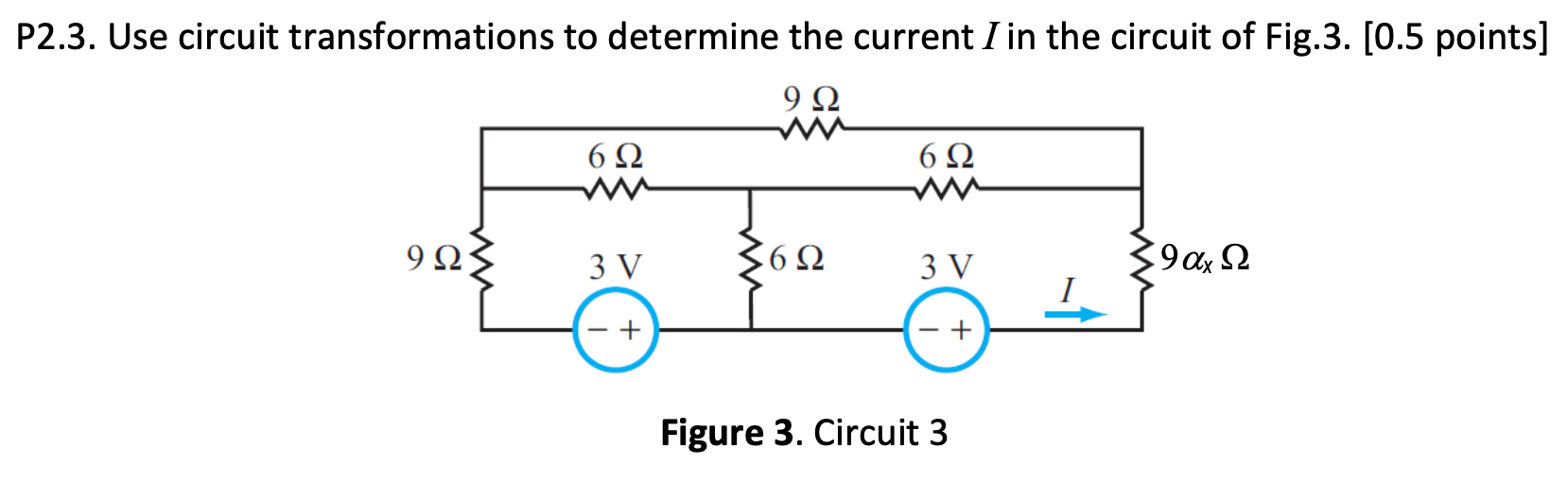 Solved P2.3. Use circuit transformations to determine the | Chegg.com