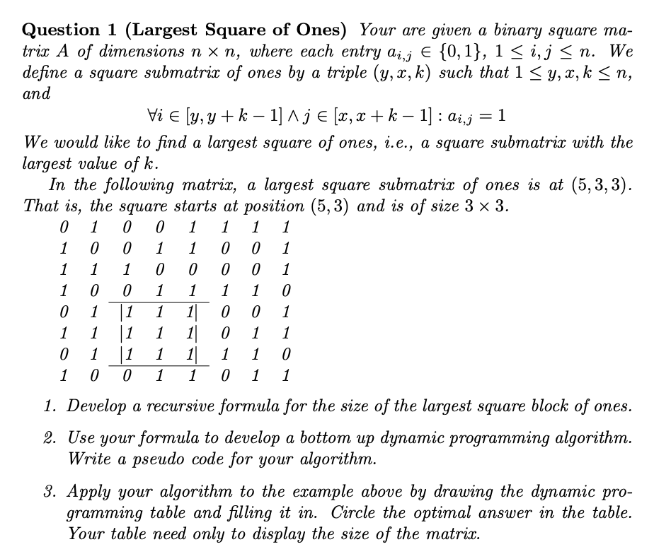 Solved Question 1 (Largest Square of Ones) Your are given a | Chegg.com