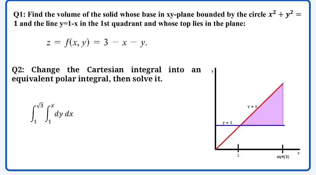 Solved Q1: Find the volume of the solid whose base in | Chegg.com