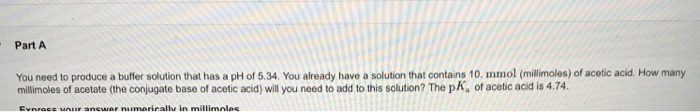 Solved Part A You need to produce a buffer solution that has | Chegg.com