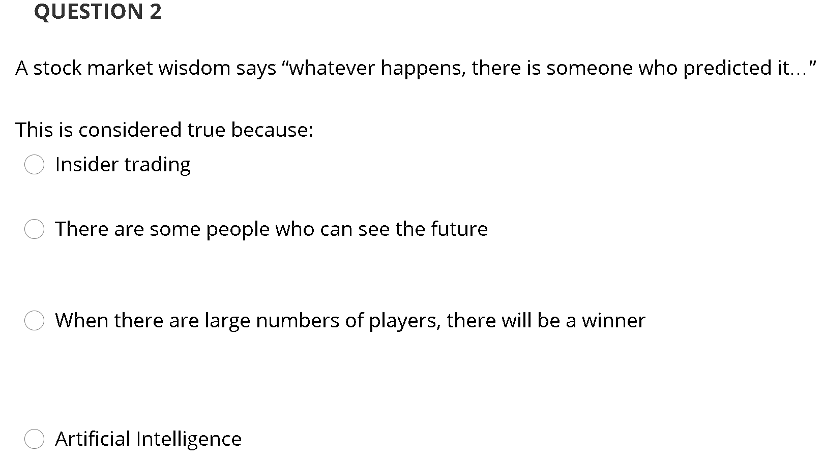 Solved QUESTION 2 A stock market wisdom says "whatever | Chegg.com