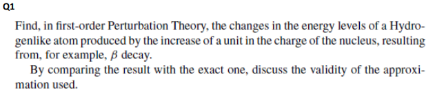 Solved Q1 Find, in first-order Perturbation Theory, the | Chegg.com