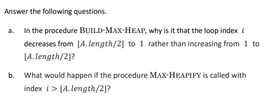 Solved - r = MAX-HEAPIFY(A, i) 1 1 LEFT(i) 2 RIGHT(i) 3 if l | Chegg.com