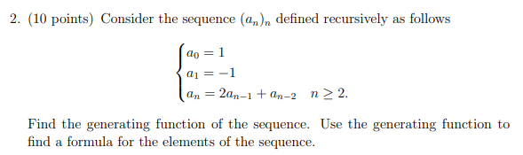 Solved (10 ﻿points) ﻿Consider the sequence (an)n ﻿defined | Chegg.com