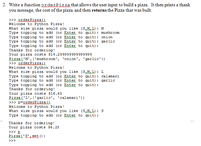 Solved 2. Write a function orderPizza that allows the user | Chegg.com