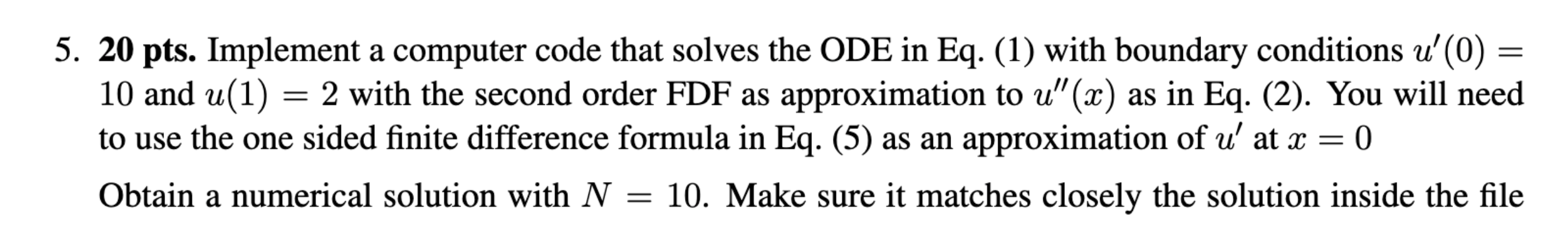 Solved 5. 20 pts. Implement a computer code that solves the | Chegg.com