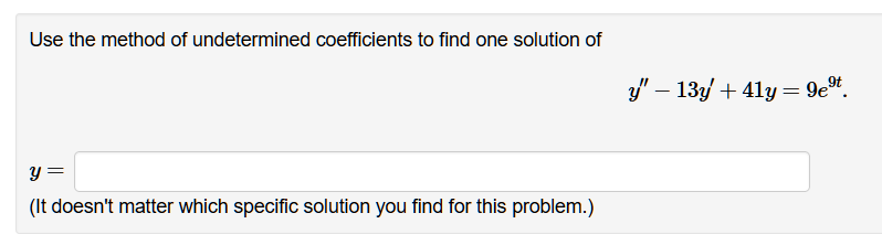 Solved Use the method of undetermined coefficients to find | Chegg.com